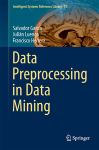 Big Data: Algorithms for Data Preprocessing, Computational Intelligence, and Imbalanced Classes ...